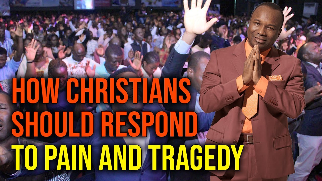 How Christians Should Respond To Pain And Tragedy - YouTube
