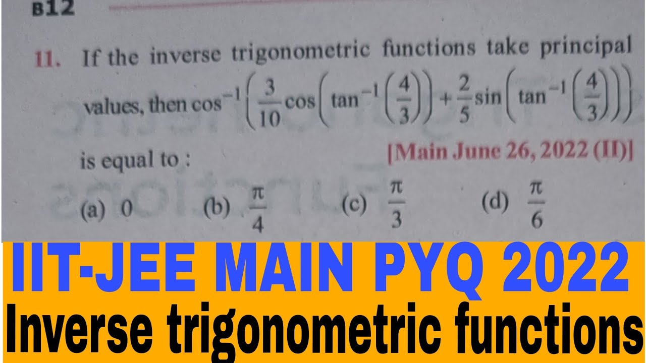 IIT-JEE MAIN PYQ 2022(ITF) #12thinversetrigonometricfunctions #2Rsir - YouTube