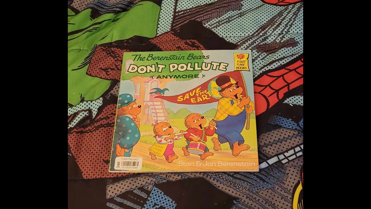 the Berenstain bears don't pollute anymore 1991 - YouTube