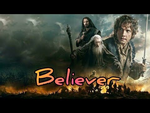 The Hobbit [FMV] Believer || Клип по фильму