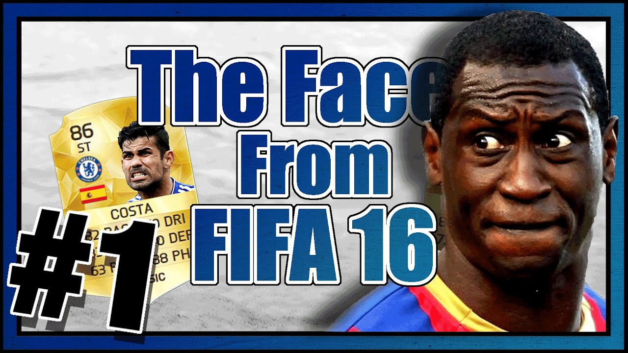 HE'S BACK! FIFA 16 - Funny Faces - Episode 1 - YouTube