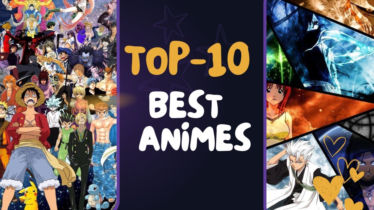 Top 10 Best animes - YouTube