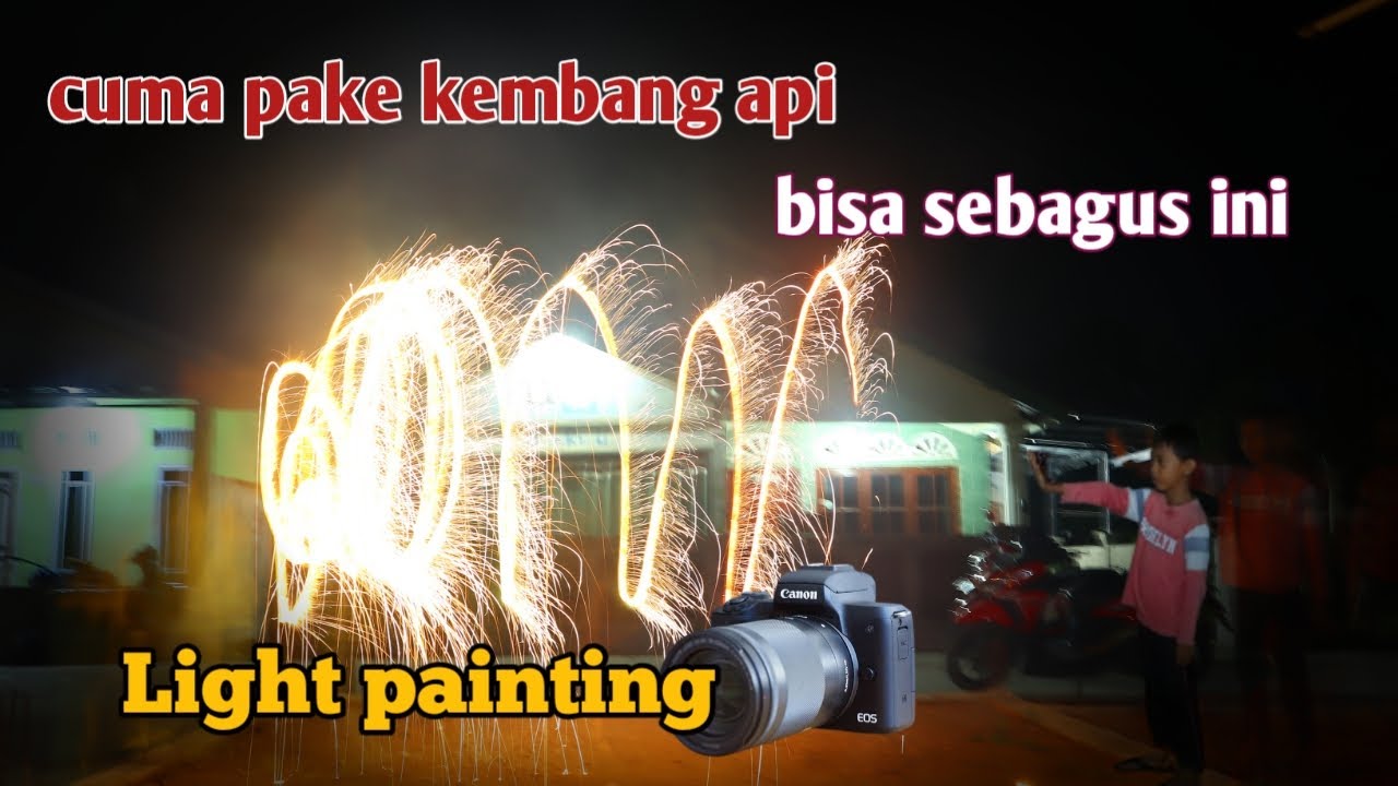 Light painting tutorial melukis cahaya kembang api bulan ramadhan - YouTube