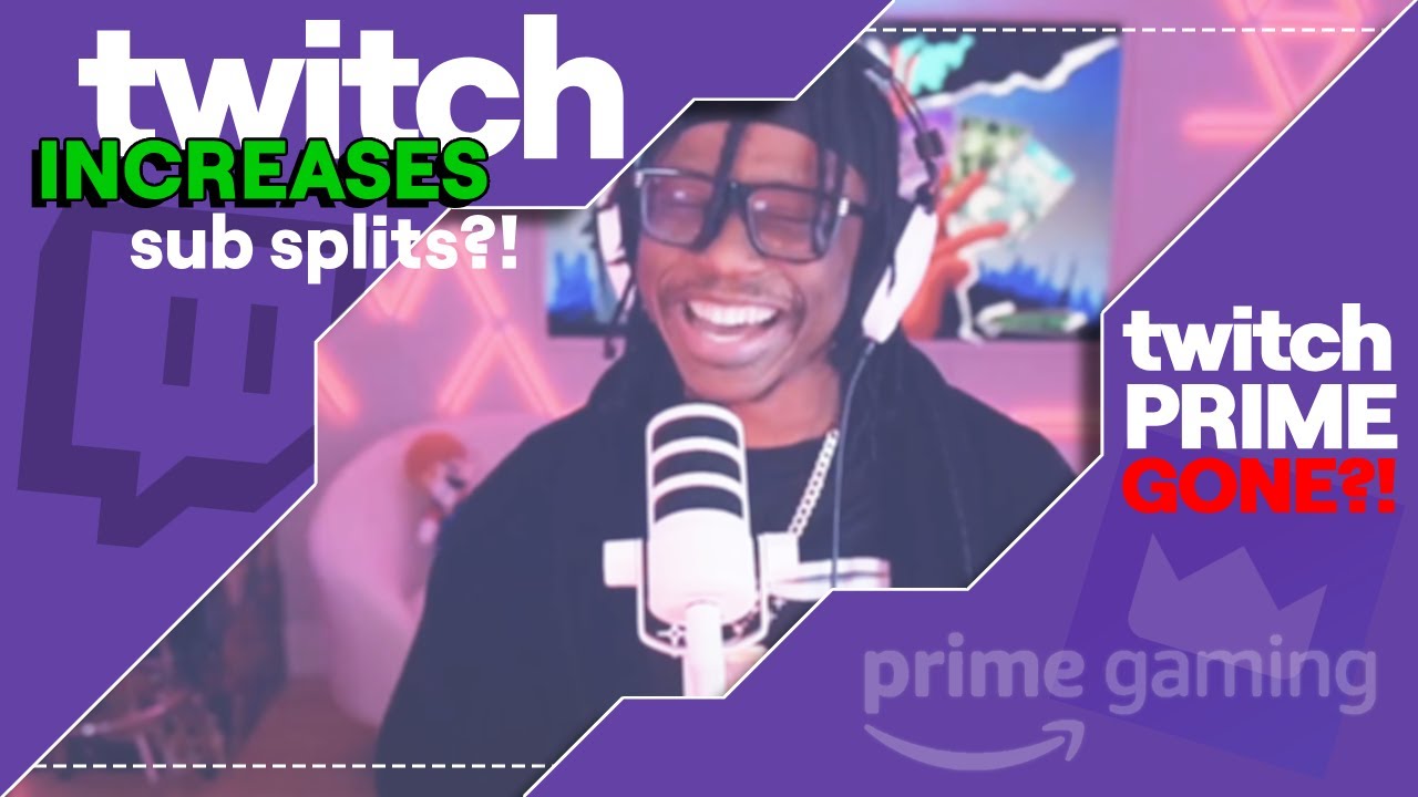 Twitch Just Increased Sub Splits!? Twitch Prime Changing? #streaming #twitch #news - YouTube