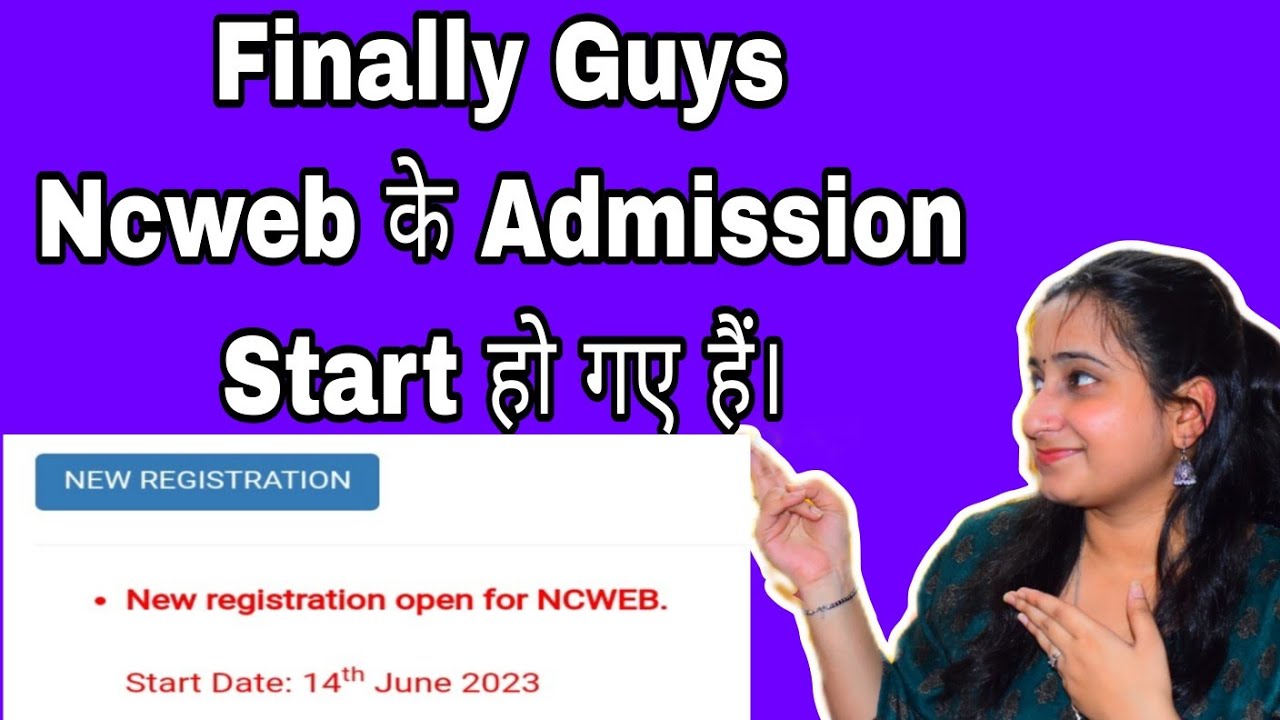 Finally NCWEB Registration 2023-24 Started || Admission 2023 || - YouTube