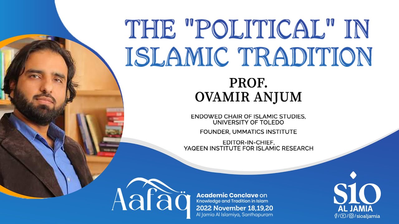 Aafaq | Academic Conclave | The “Political” In Islamic Tradition | Prof ...