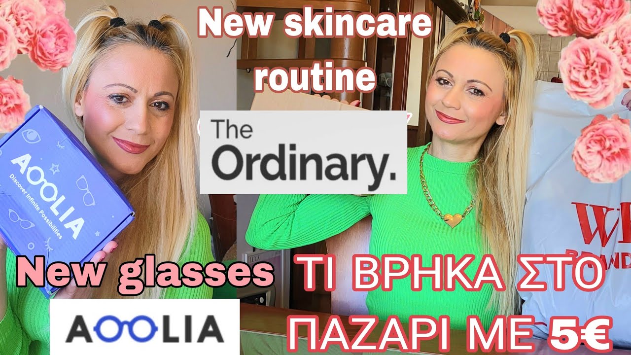HAUL | ΤΙ ΒΡΗΚΑ ΣΤΟ ΠΑΖΑΡΙ ΜΕ 5€ | THE ORDINARY | AOOLIA | SKINCARE ...