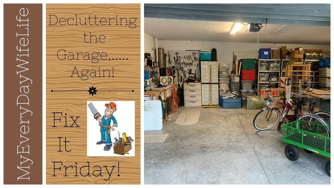 🔨Fix It Friday || Decluttering the Garage...... Again! 🔨 - YouTube