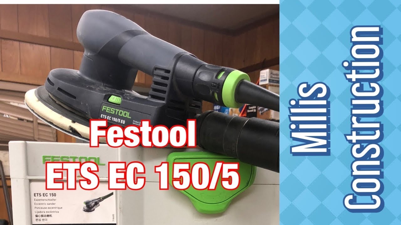 Festool ETS EC 150/5 Sander Tool Chat! - YouTube