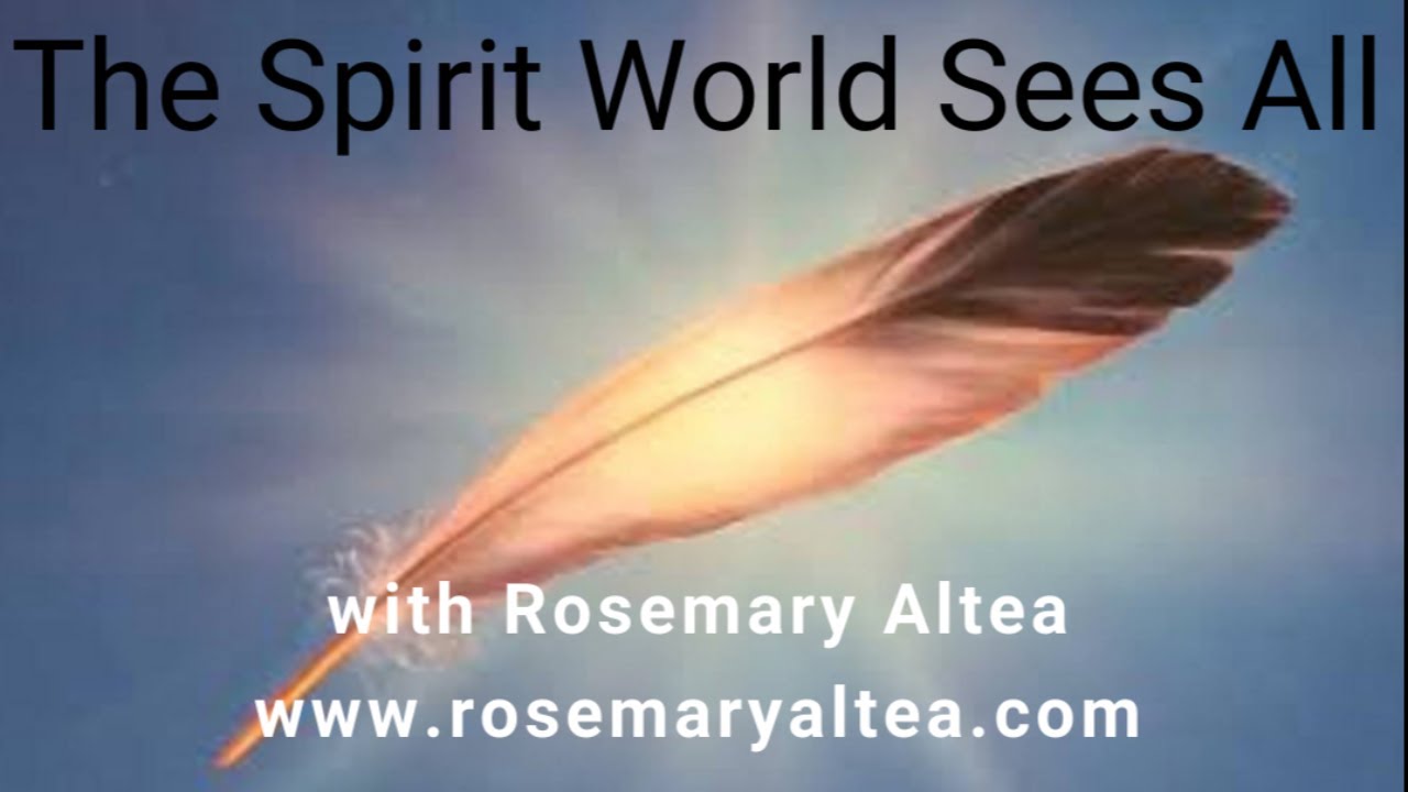 The Spirit World Sees All with Rosemary Altea 11-24-2022 - YouTube