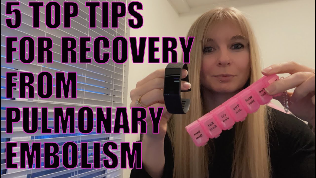 Top tips when in recovery from pulmonary embolism - YouTube