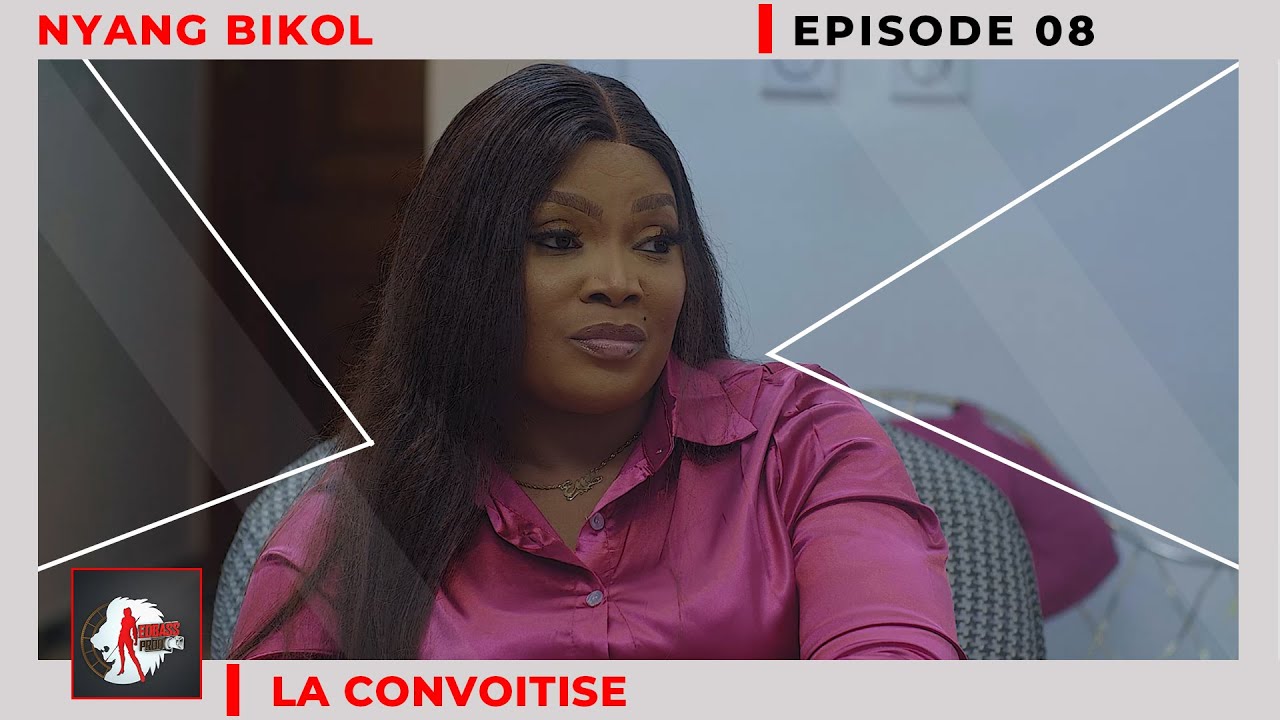 NYANG BIKOL (mère célibataire) Episode 08 - LA CONVOITISE - YouTube