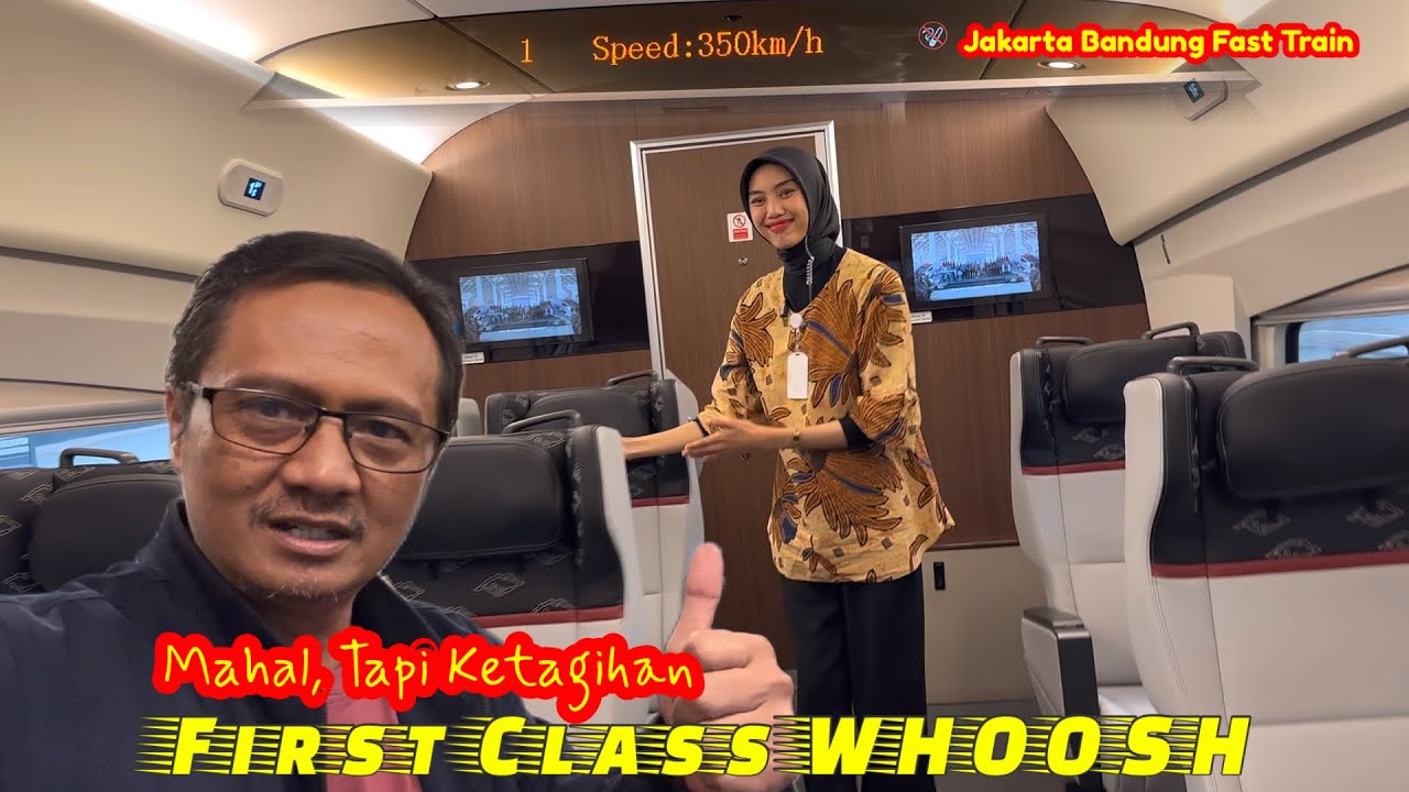 JOSSS.!! Nyobain Kursi “FIRST CLASS” WHOOSH dari Halim ke Padalarang ...