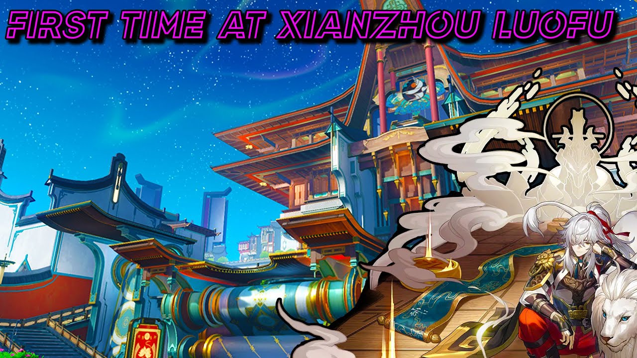 Visiting for the first time Xianzhou Loufu - Honkai Star Rail - YouTube