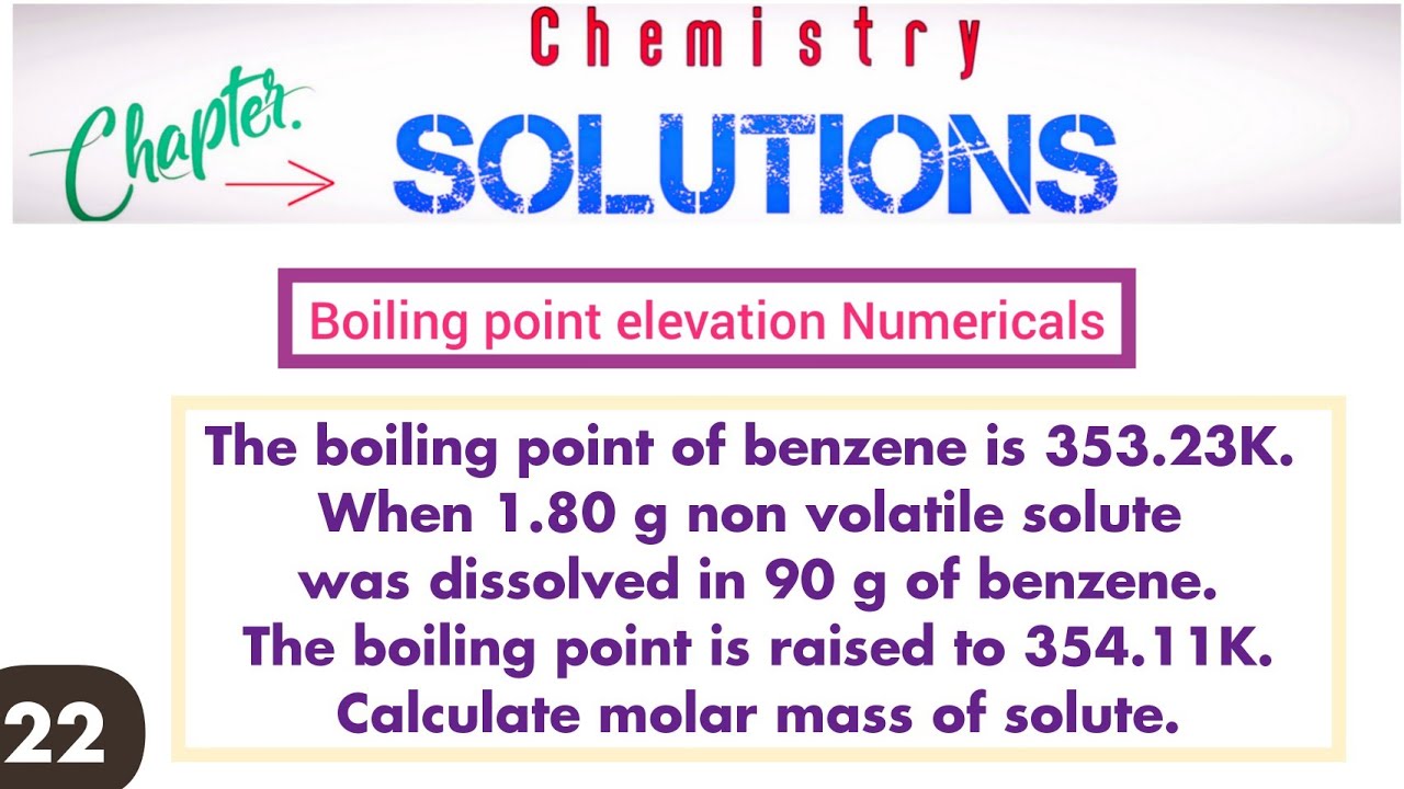 Solutions class 12 chemistry numericals | Part 22 | boiling point elevation #chemistry - YouTube