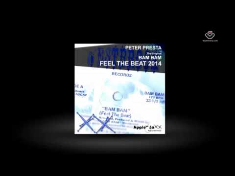 Peter Presta vs Bam Bam - Feel The Beat 2014 - Apple Jaxx Recordings ...