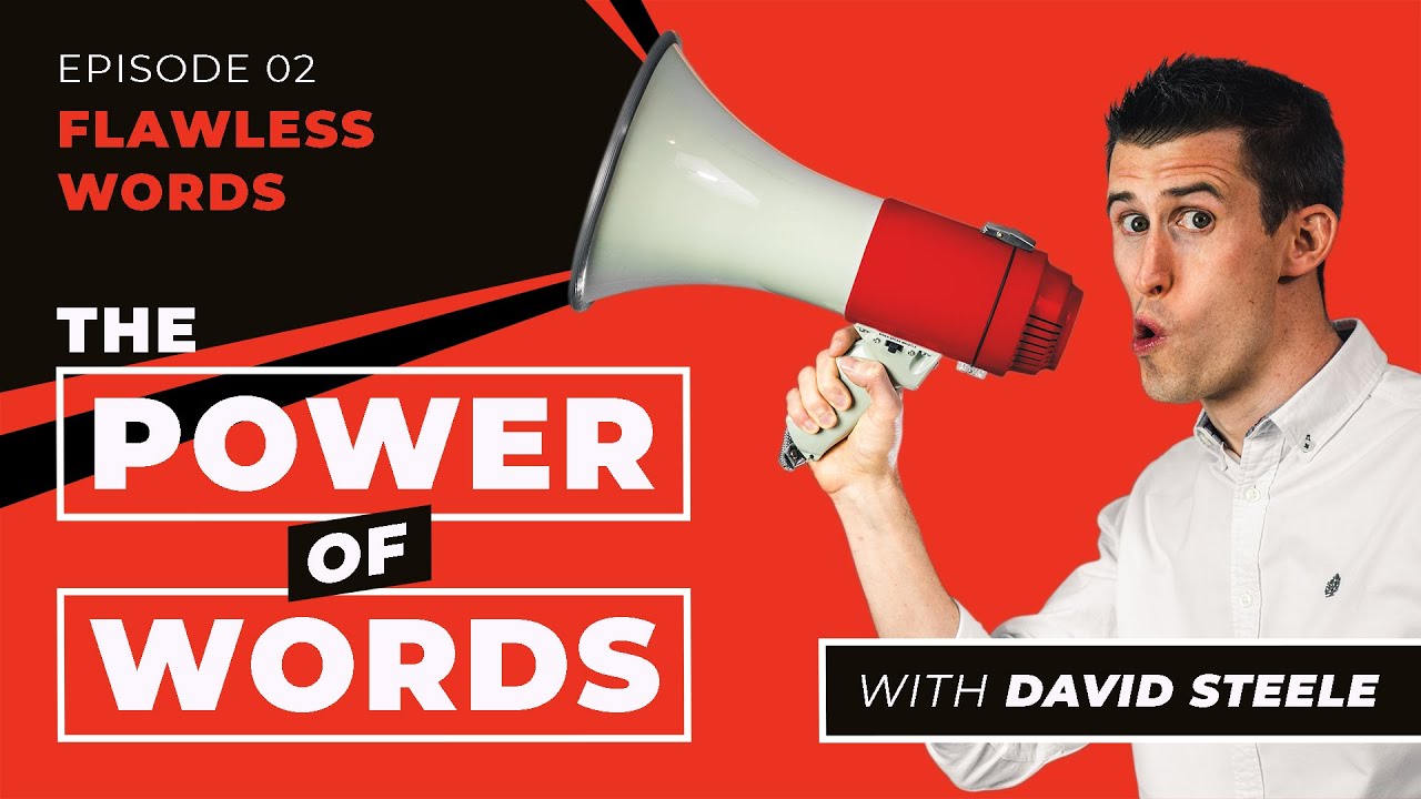 Flawless Words (Ep2): The Power of Words by David Steele - YouTube