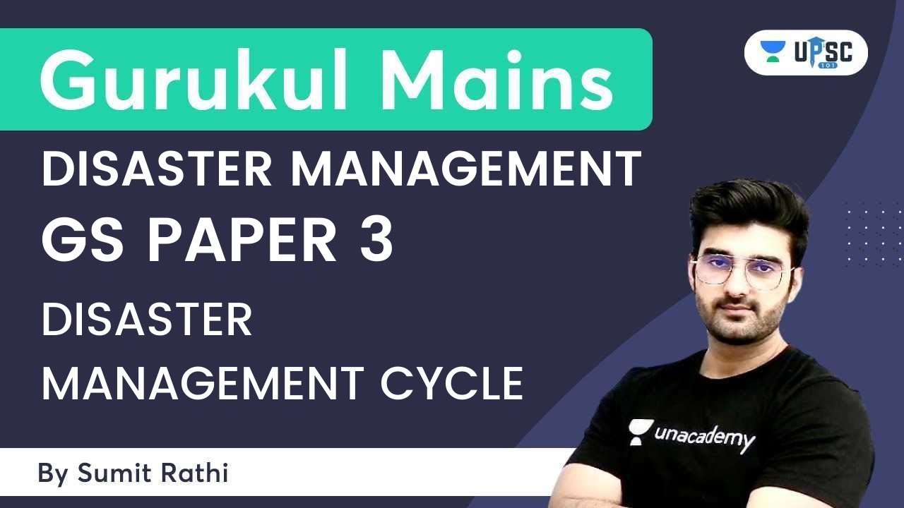 Disaster Management Cycle | Disaster Management | GS Paper 3 | Sumit ...