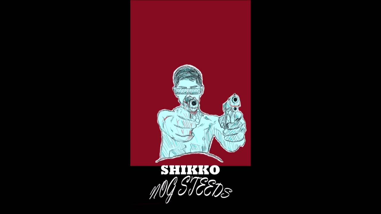SHIKKO - NOG STEEDS - YouTube
