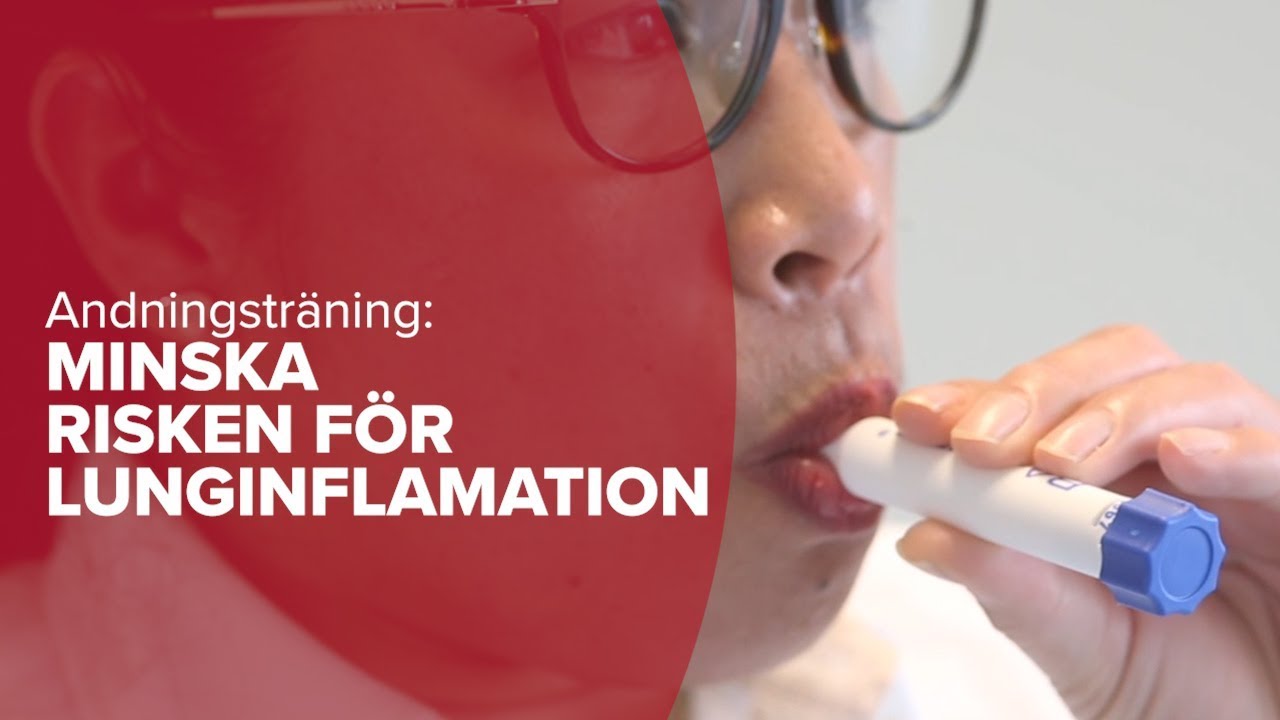 Andningsträning: Övning för att minska risken för lunginflammation ...