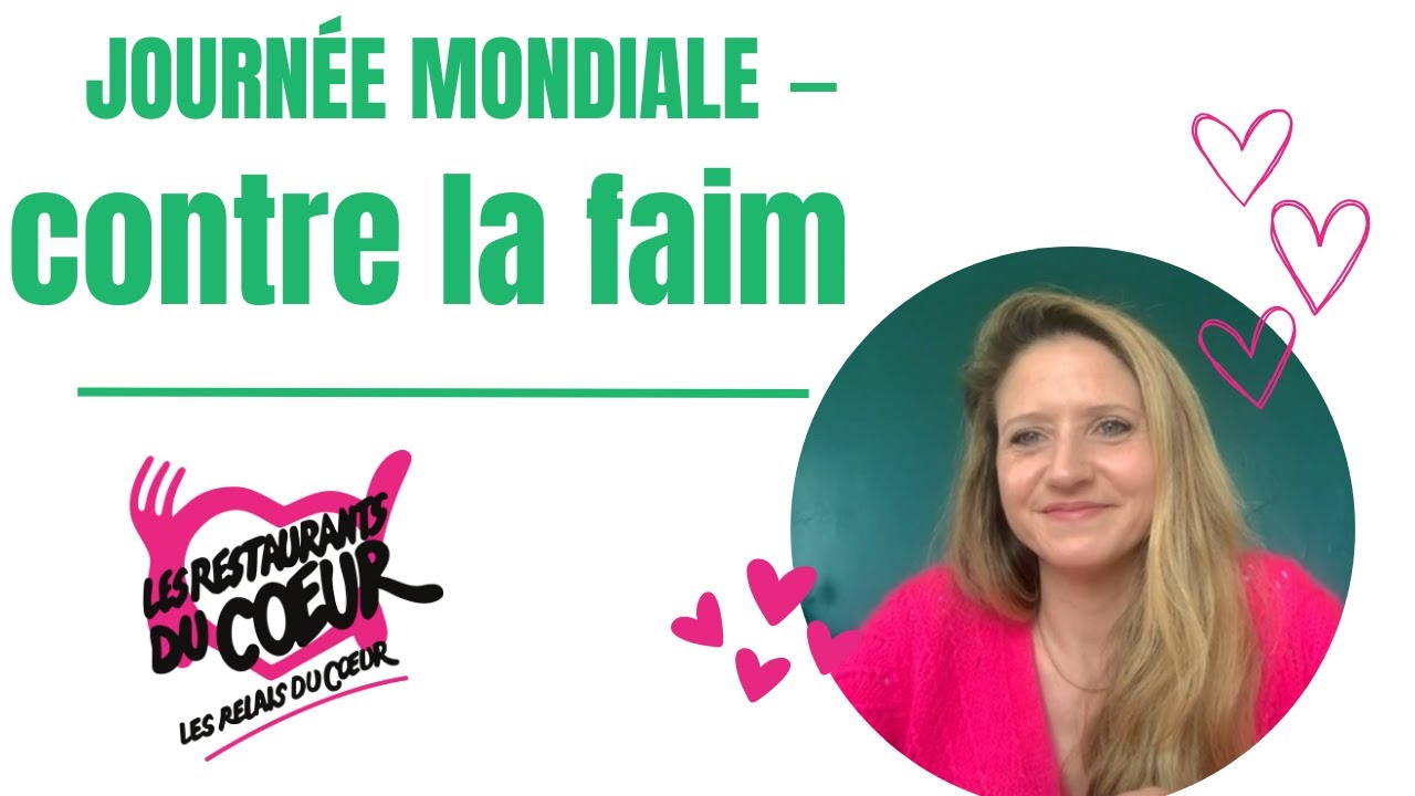 Journée mondiale de la lutte contre la faim | Les Restos du Cœur - YouTube