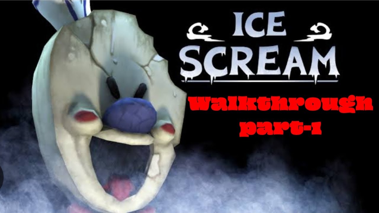 ICE SCREAM HORROR GAME WALKTHROUGH PART-1 | HORROR GAME WALKTHROUGH ...