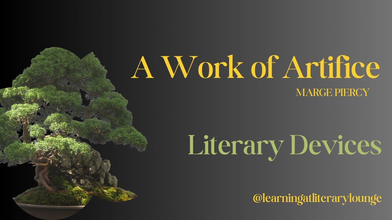 Literary devices used in A Work of Artifice by Marge Piercy #icse # ...