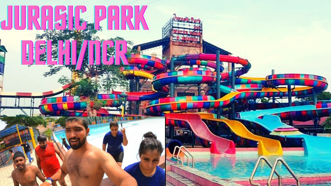 Jurasic Park, Murthal Road | Chill Weekend | Waterpark | Delhi NCR ...