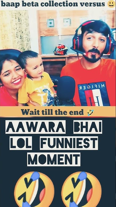 #shorts aawara bhai lol funniest moment and aawara bhai baby - YouTube