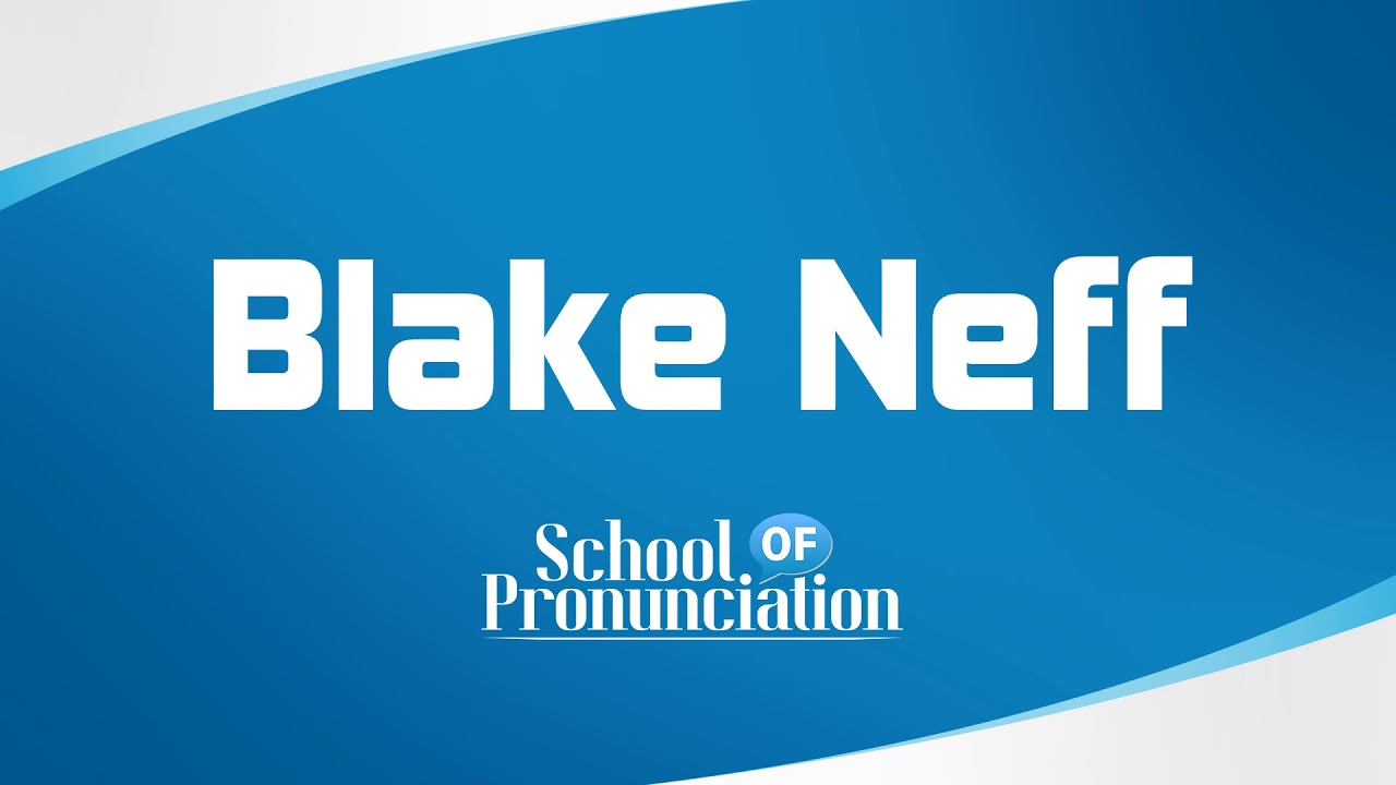 Learn How To Pronounce Blake Neff - YouTube