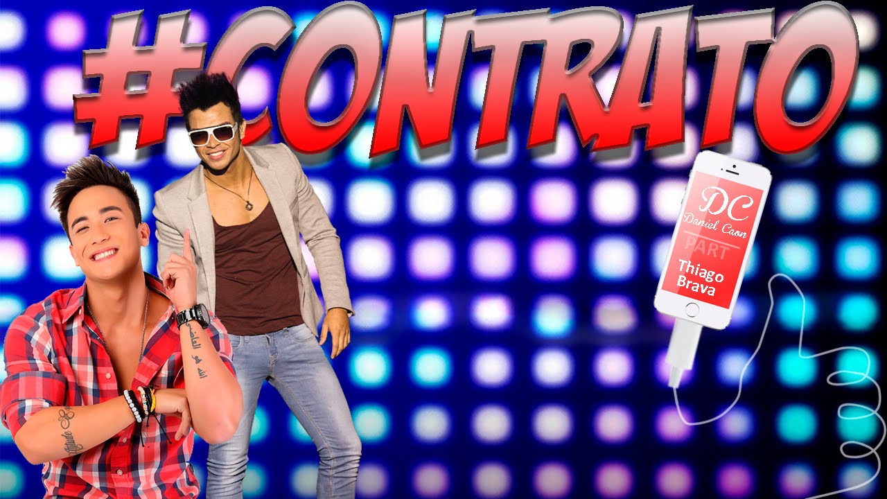 Daniel Caon Part Thiago Brava - Contrato - YouTube