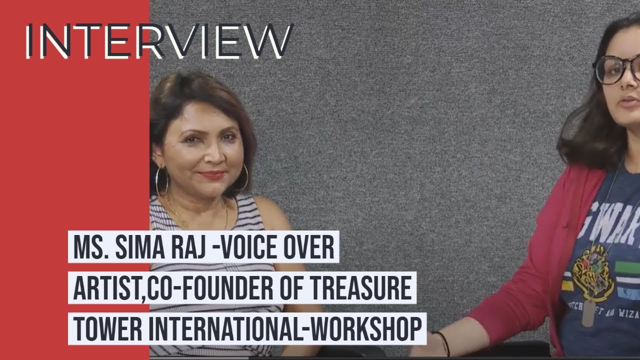 interview | Ms. Sima Raj -Voice Over Artist,Co-Founder of Treasure ...