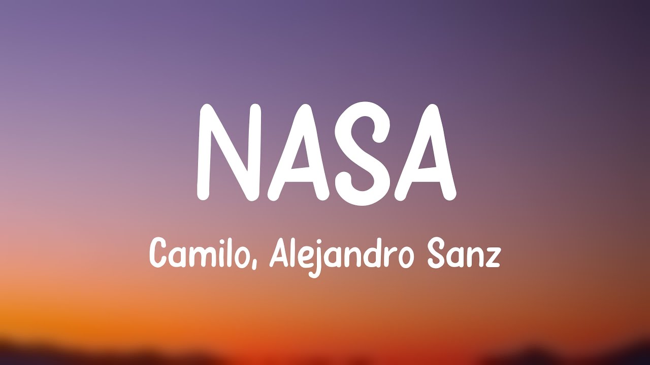 NASA - Camilo, Alejandro Sanz (Lyrics Video) 🐛 - YouTube