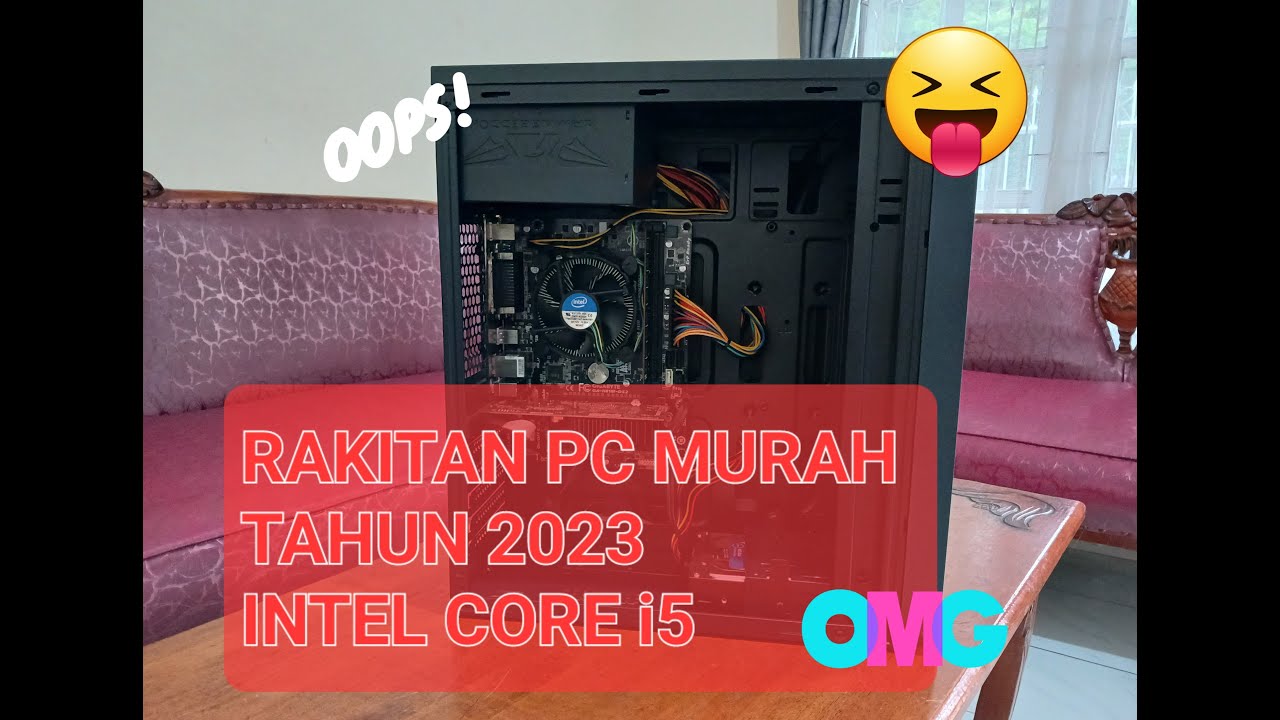 RAKITAN PC MURAH TAHUN 2023 INTEL CORE i5 - YouTube