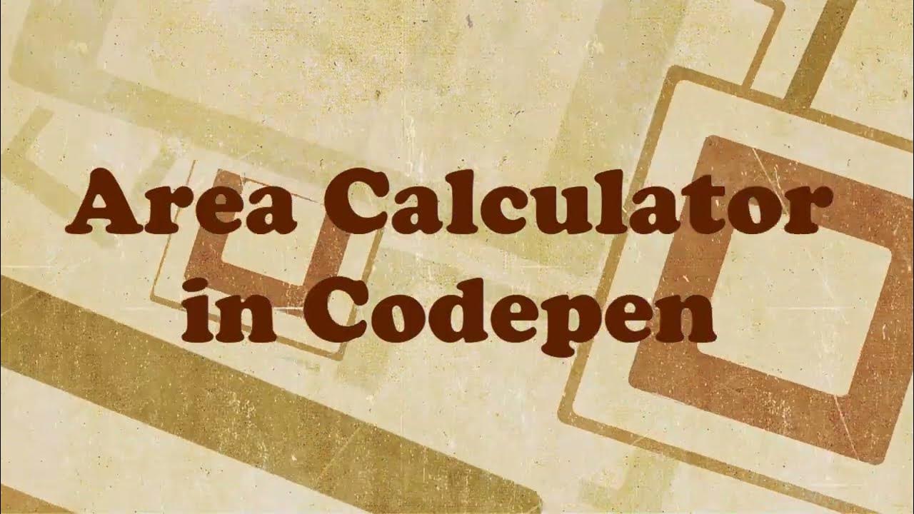 Area Calculator in Codepen - YouTube