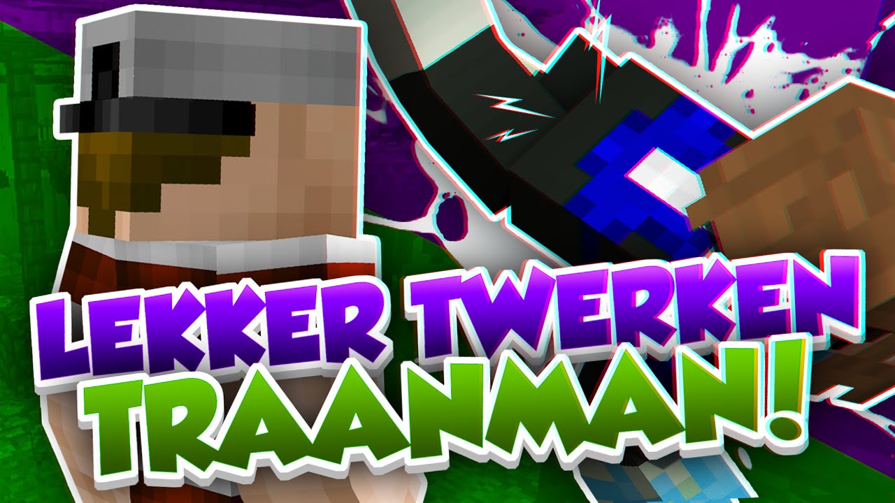 LEKKER TWERKEN TRAANMAN! - YouTube