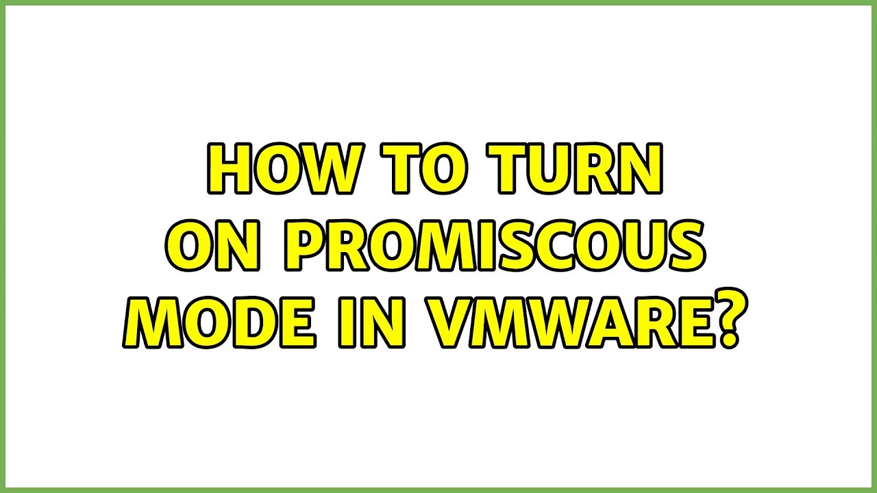 How to turn on promiscous mode in vmware? - YouTube