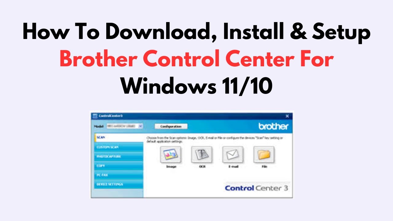How To Download, Install & Setup Brother Control Center For Windows 11/ ...