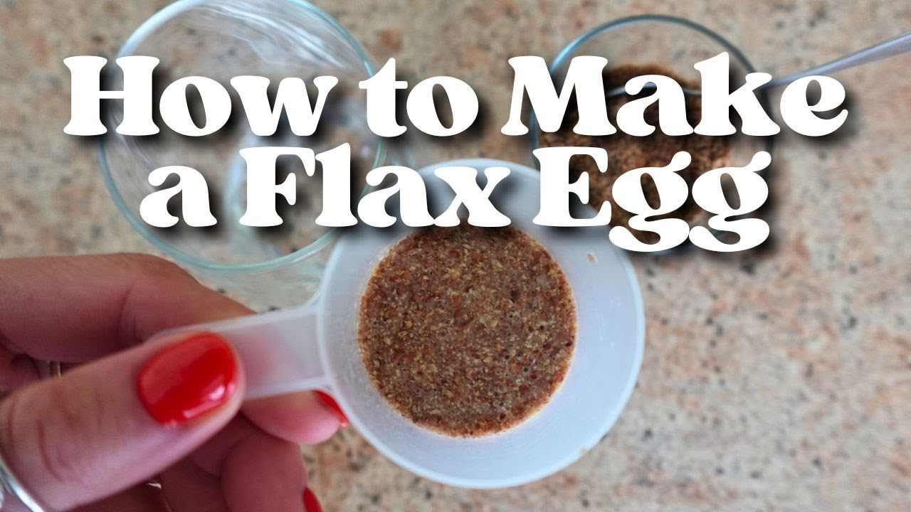 Easy Flax Egg Hack: The Ultimate Plant-Based Egg Substitute! - YouTube