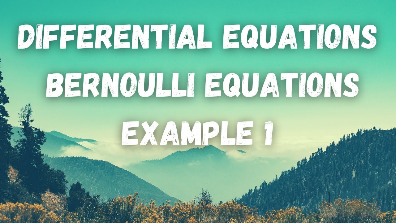 Differential Equations: Bernoulli Equations Example 1 - YouTube