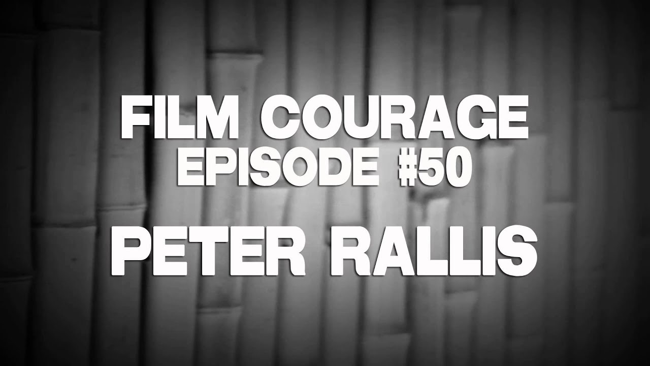 Film Courage Podcast Episode #50 with Peter Rallis of Youtube's MOVIE ...