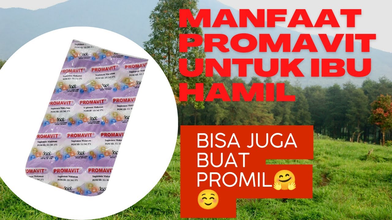 Manfaat vitamin promavit untuk ibu hamil dan promil - YouTube