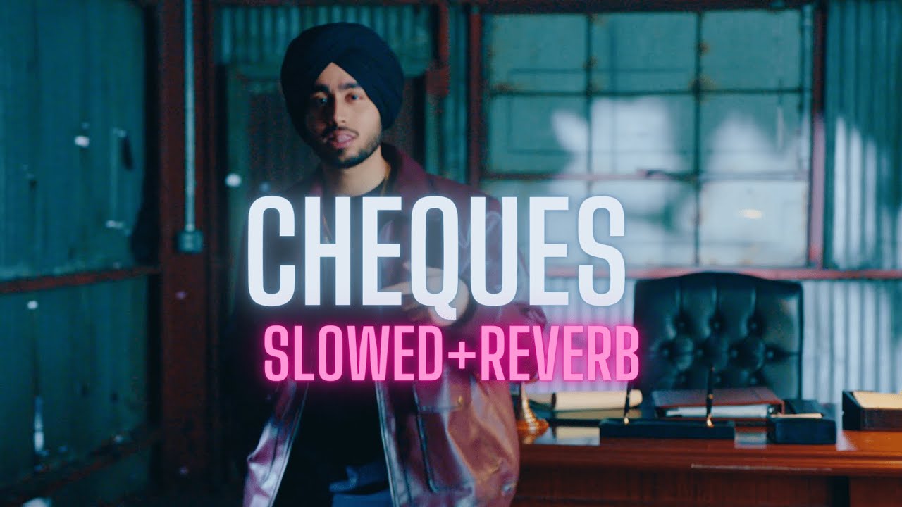 CHEQUES (Slowed and Reverb) | Shubh - YouTube