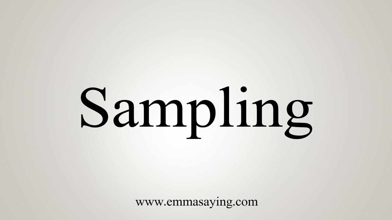 How To Say Sampling - YouTube