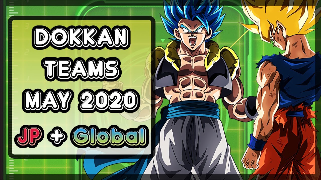 My Favorite Dokkan Battle Teams - May 2020 - Global and JP Dokkan ...