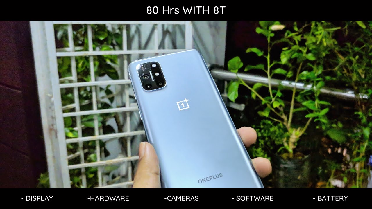 80 hours with Oneplus 8T | Unboxing, Design, OS, Battery, Cameras ...