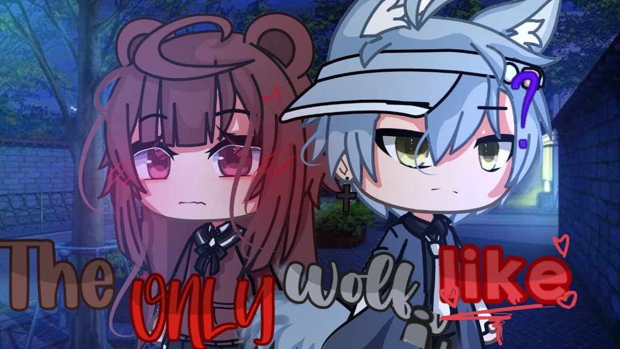 🔰 The Only Wolf i Like 🐺 Gacha Life Story || Gacha Life Mini Movie ...