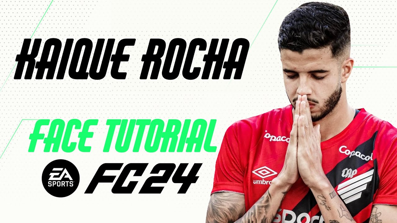 EA FC 24 - KAIQUE ROCHA FACE TUTORIAL + STATS [ATHLETICO-PR]. - YouTube