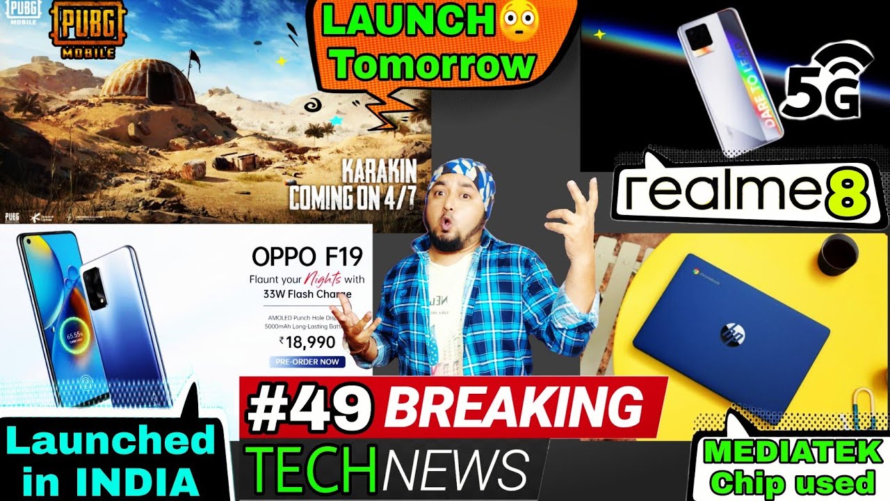 pubg mobile tomorrow Launch, realme 8 series 5G, mi fan 1rs, oppo f19 ...