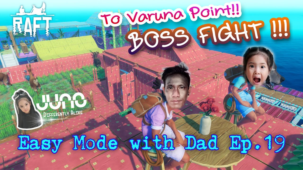 Raft : Juno and dad Ep.19 - YouTube